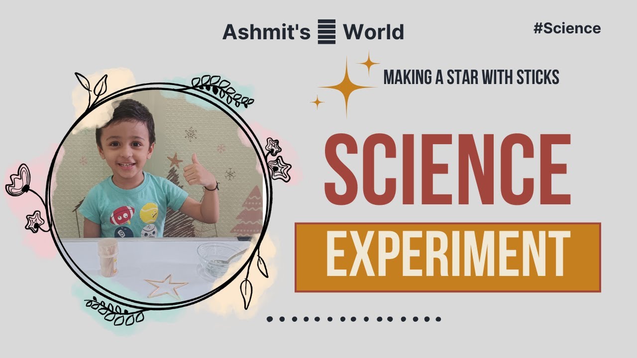 Get Ready to Be Mesmerized Making a Star with Sticks Science Experiment ...
