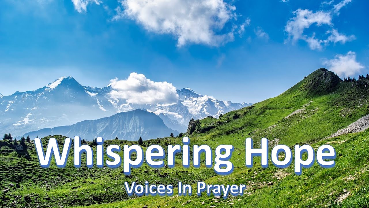 Whispering Hope (Hymn) - Voices In Prayer - With lyrics - YouTube
