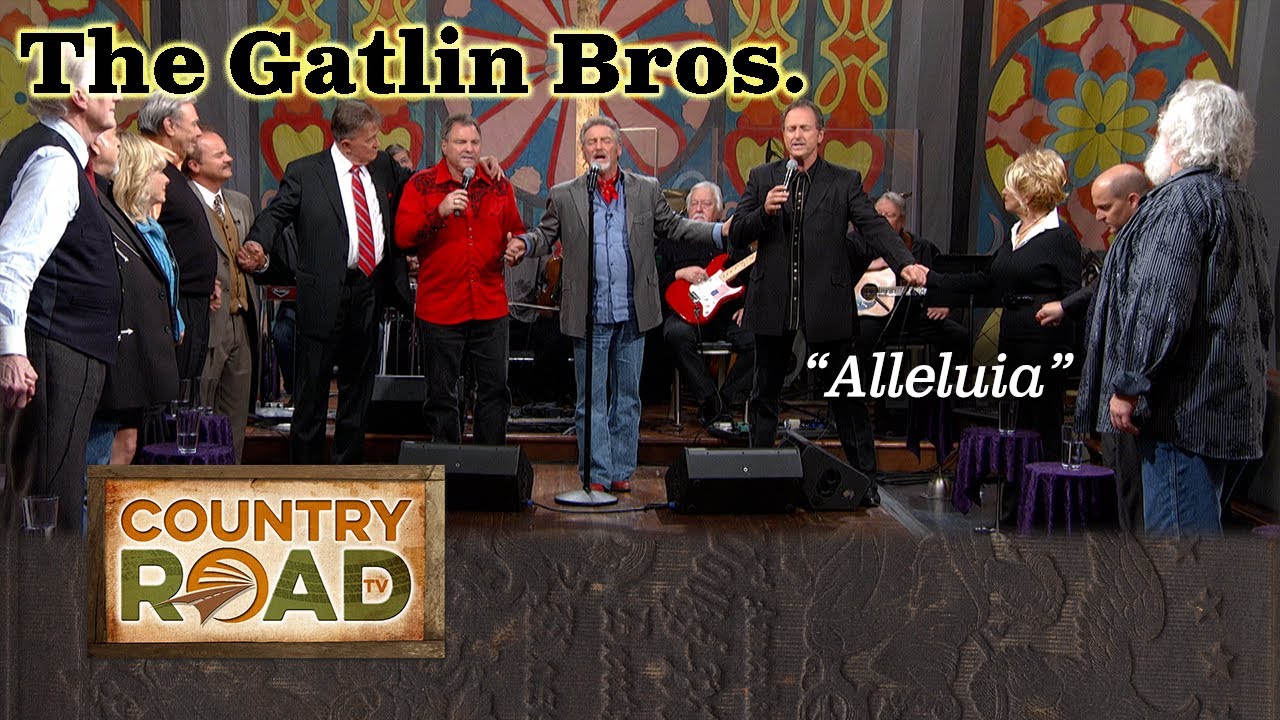 The Gatlin Bros. "Alleluia" - YouTube
