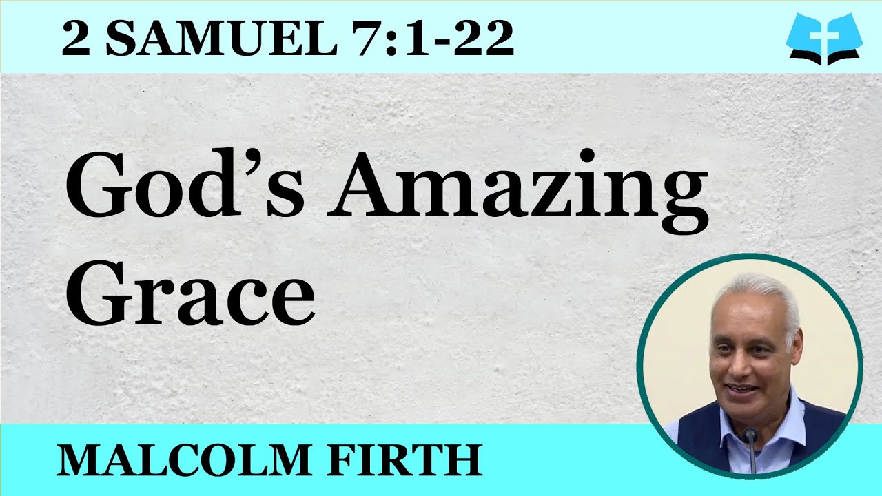God's Amazing Grace (2 Samuel 7:1-22) - YouTube