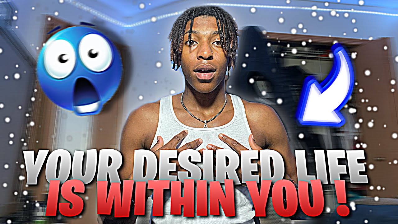 YOUR DESIRED LIFE is WITHIN YOU !(MUST WATCH) - YouTube