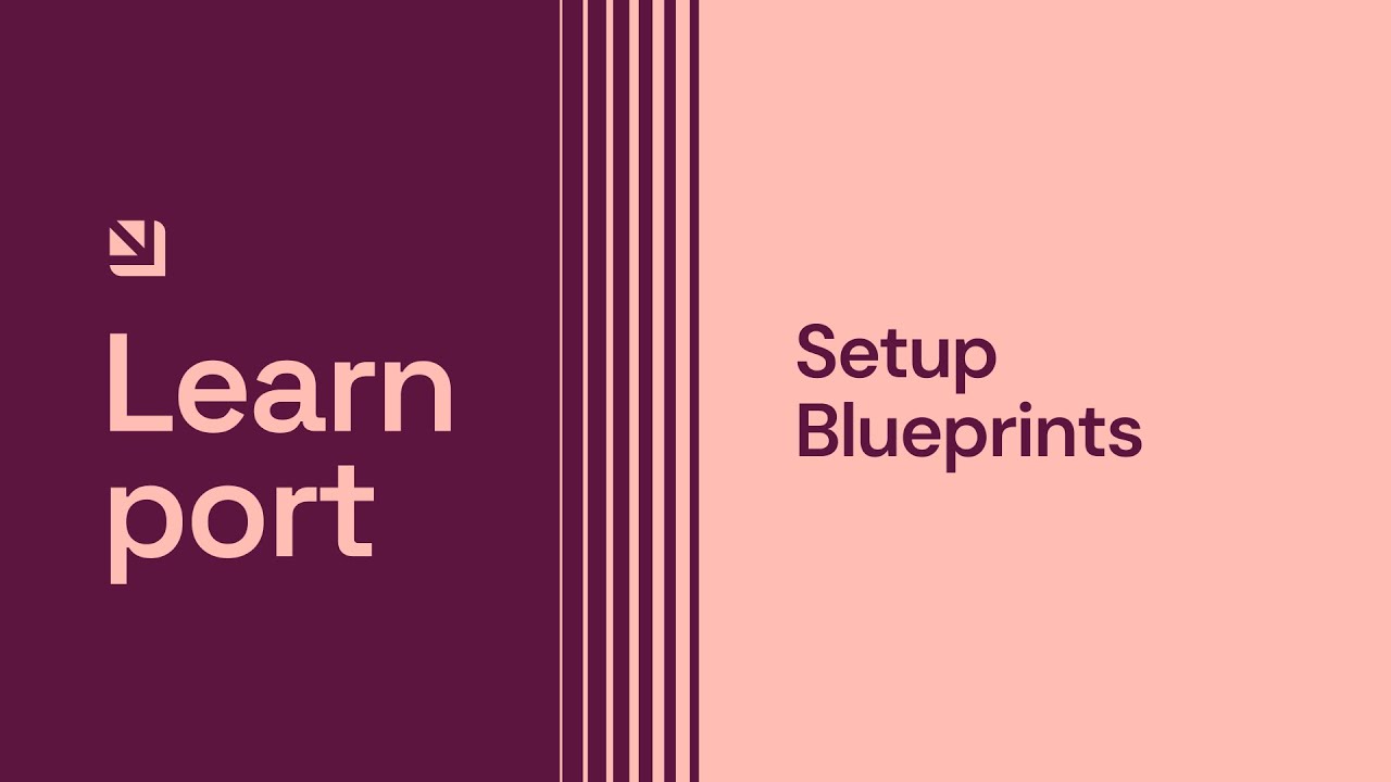 Setup Blueprints 🧱 Learn Port - YouTube
