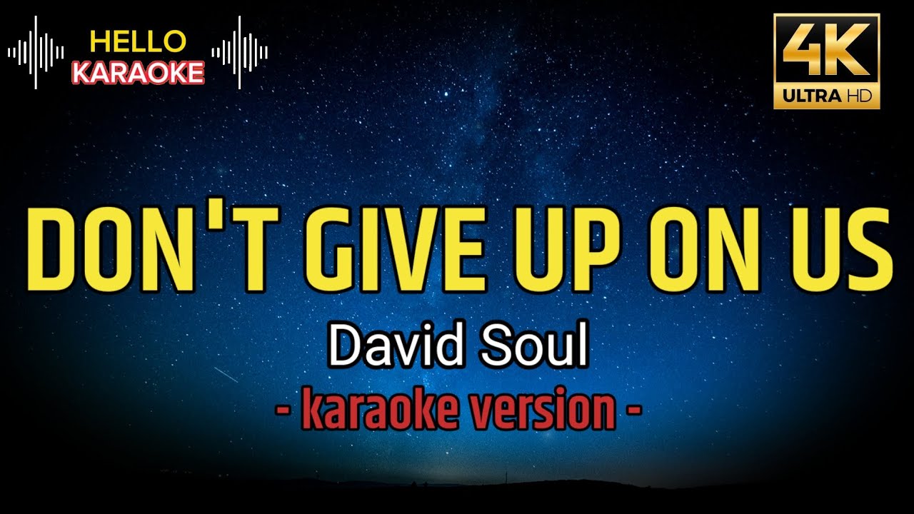 Don't Give Up On Us - David Soul (karaoke version) - YouTube