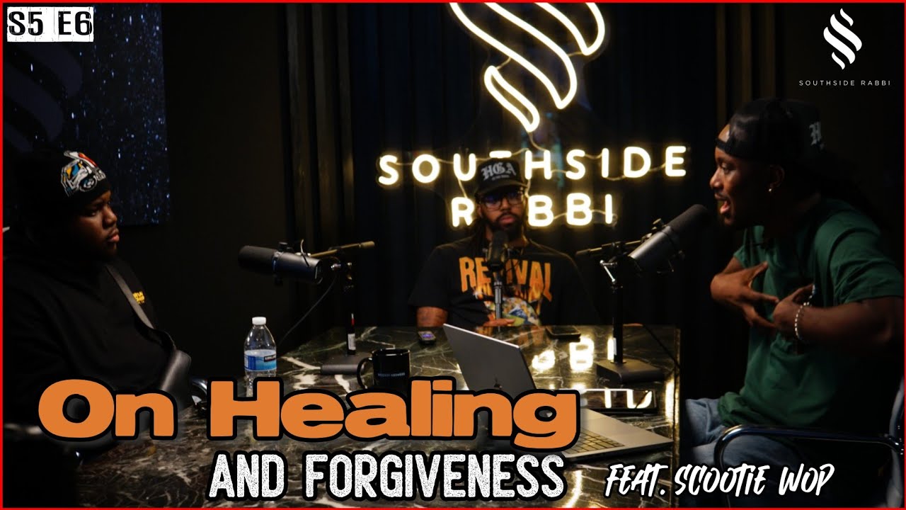 Southside Rabbi: Season 5 Episode 6: On Healing and Forgiveness feat ...