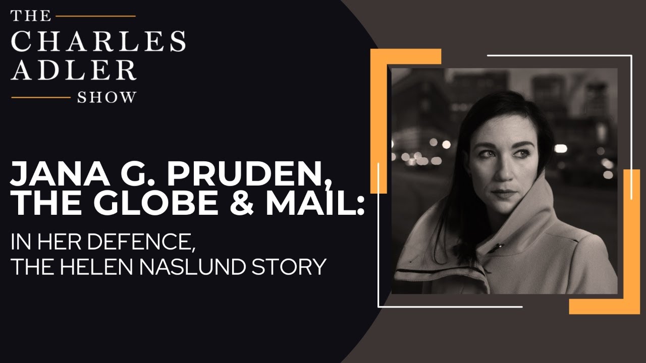 Jana G. Pruden: The Globe & Mail: In Her Defence, The Helen Naslund ...