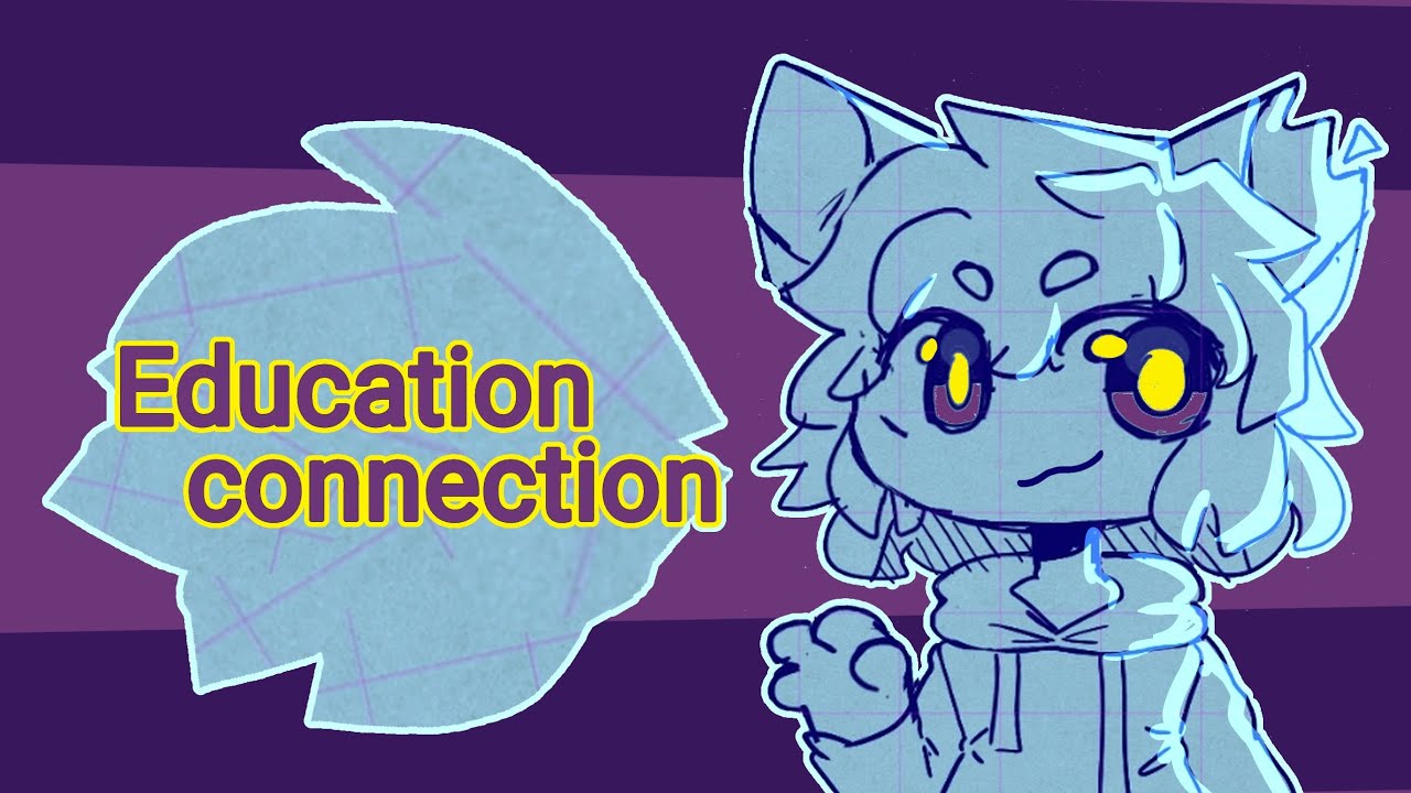 Education connection // animation meme (wip) - YouTube