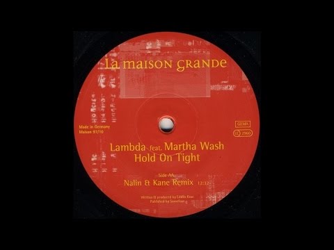Lambda - Hold On Tight (Nalin & Kane Remix)