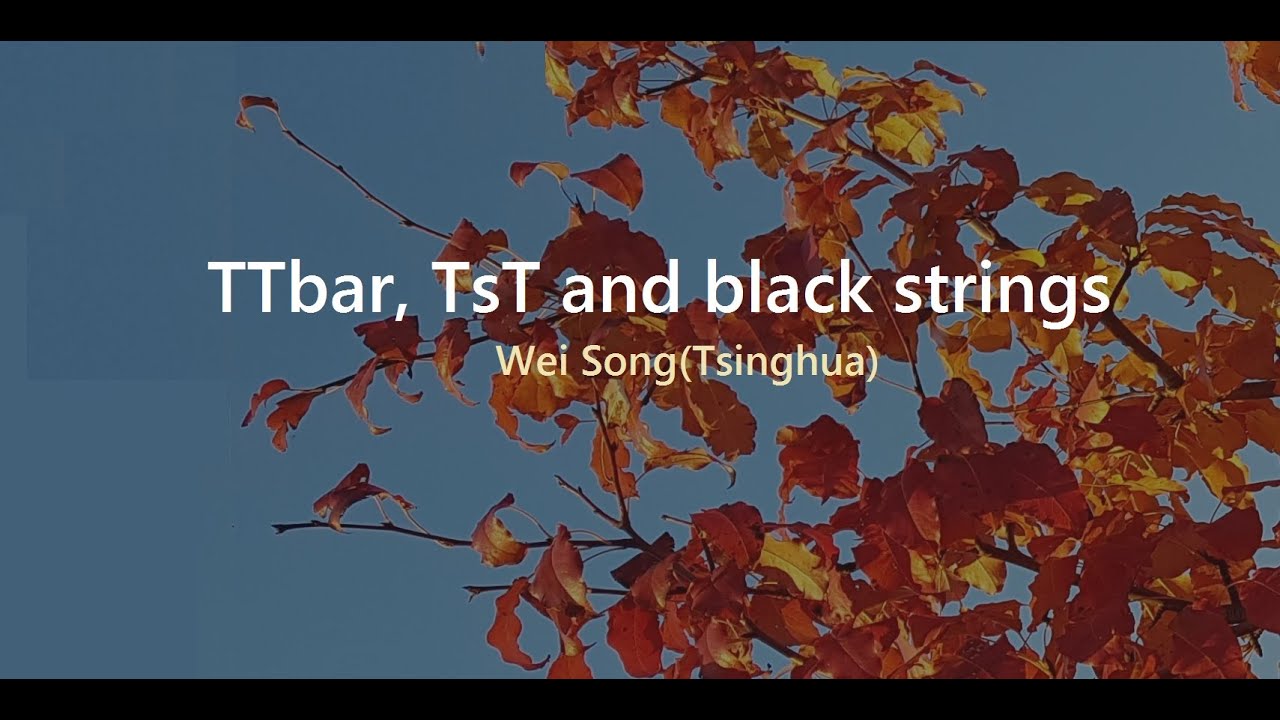 TTbar, TsT and black strings - Wei Song (Tsinghua) - YouTube