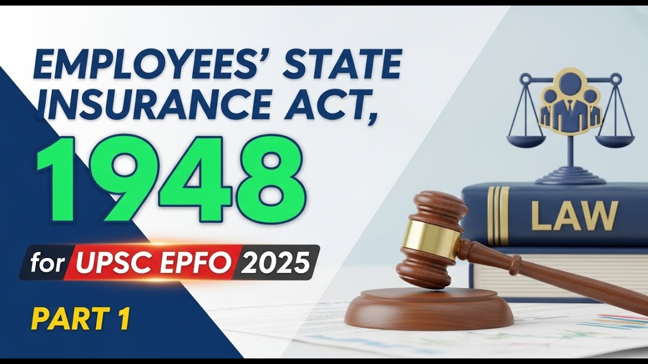 EMPLOYEES’ STATE INSURANCE ACT, 1948 |UPSC EPFO 2025| 10 Direct PYQs ...