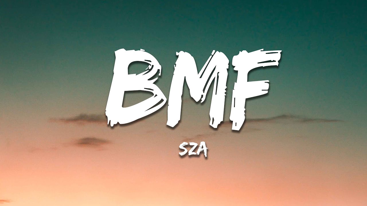 SZA - BMF (Lyrics) - YouTube