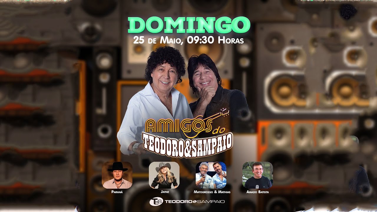 Programa Amigos do Teodoro e Sampaio - 25/05/2025 - YouTube