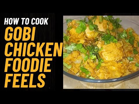 How to Make Gobi Chicken | Easy & Delicious Recipe.Foodie Feels. - YouTube