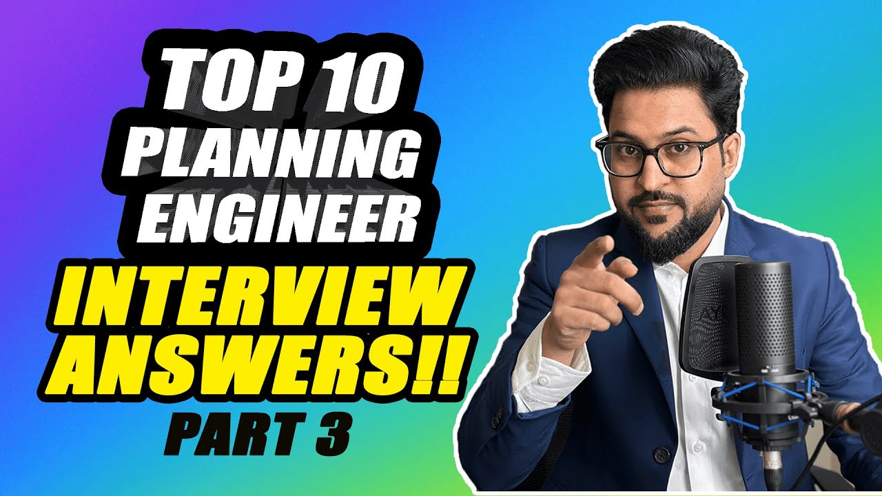 TOP 10 Planning Engineer Job Interview Questions!! | Part 3 - YouTube