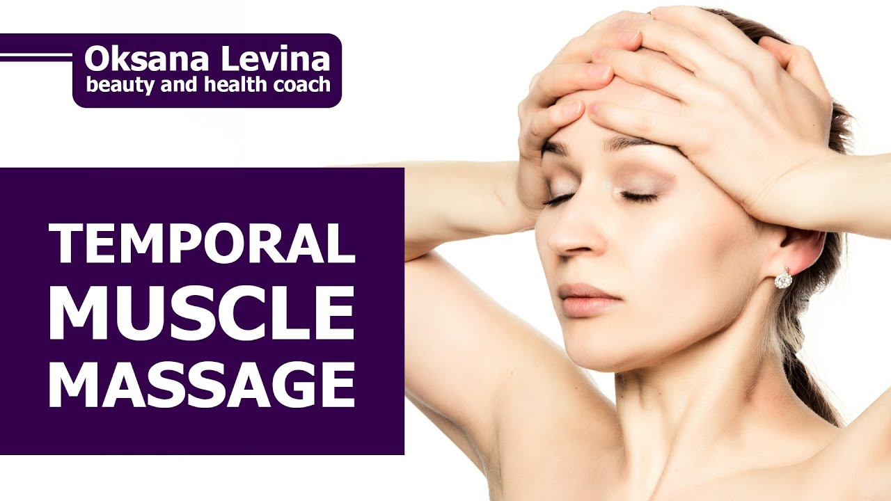 TEMPORAL MUSCLES. HOW THEY FORM AN OVAL OF THE FACE. FACIAL MASSAGE ...