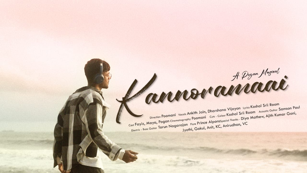 #Kannoramaai | Poomani | Pogan | Ankith Jain | Dharshana Vijayan ...