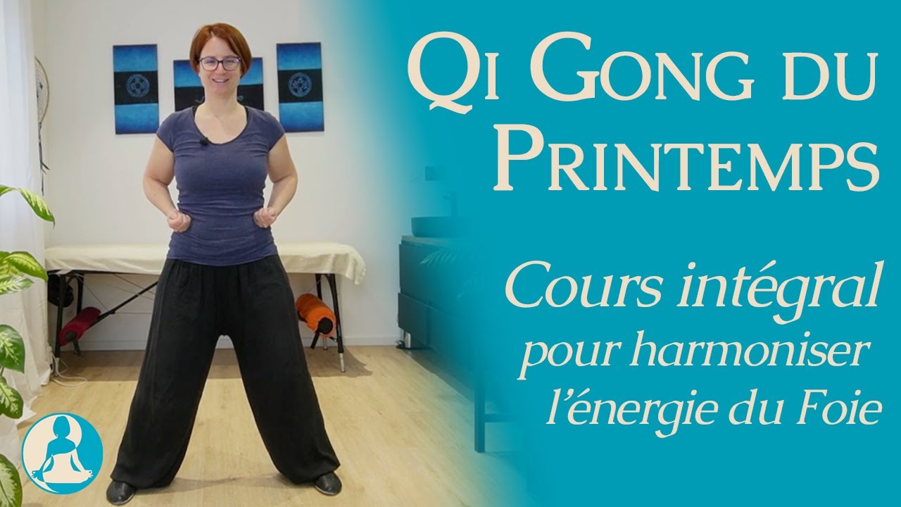 Qi Gong du Printemps : Cours intégral - YouTube