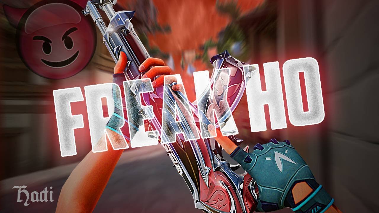 FREAK HO (valorant edit) - YouTube