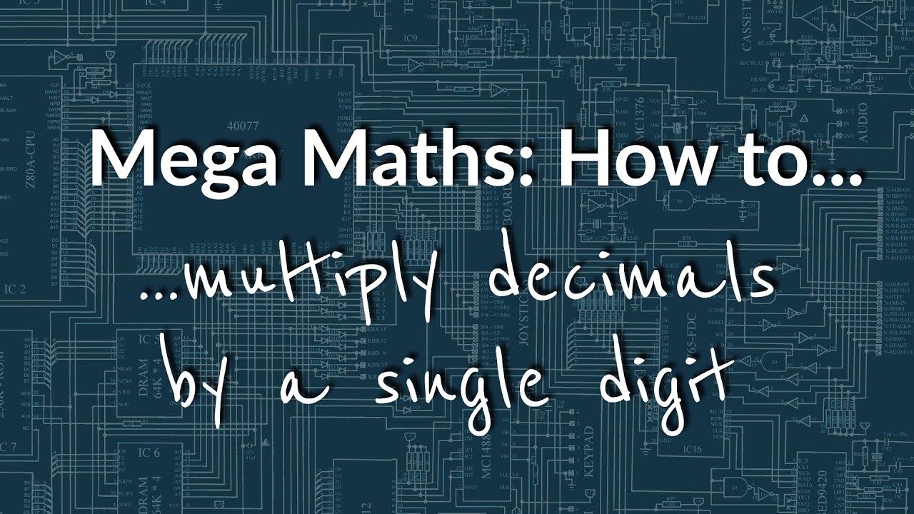 MEGA MATHS: HOW TO MULTIPLY DECIMALS BY A SINGLE DIGIT - YouTube