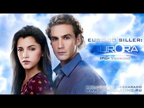 Completa Cancion de Aurora | Eugenio Siller - Aurora (Pop Version) [Telemundo HD]
