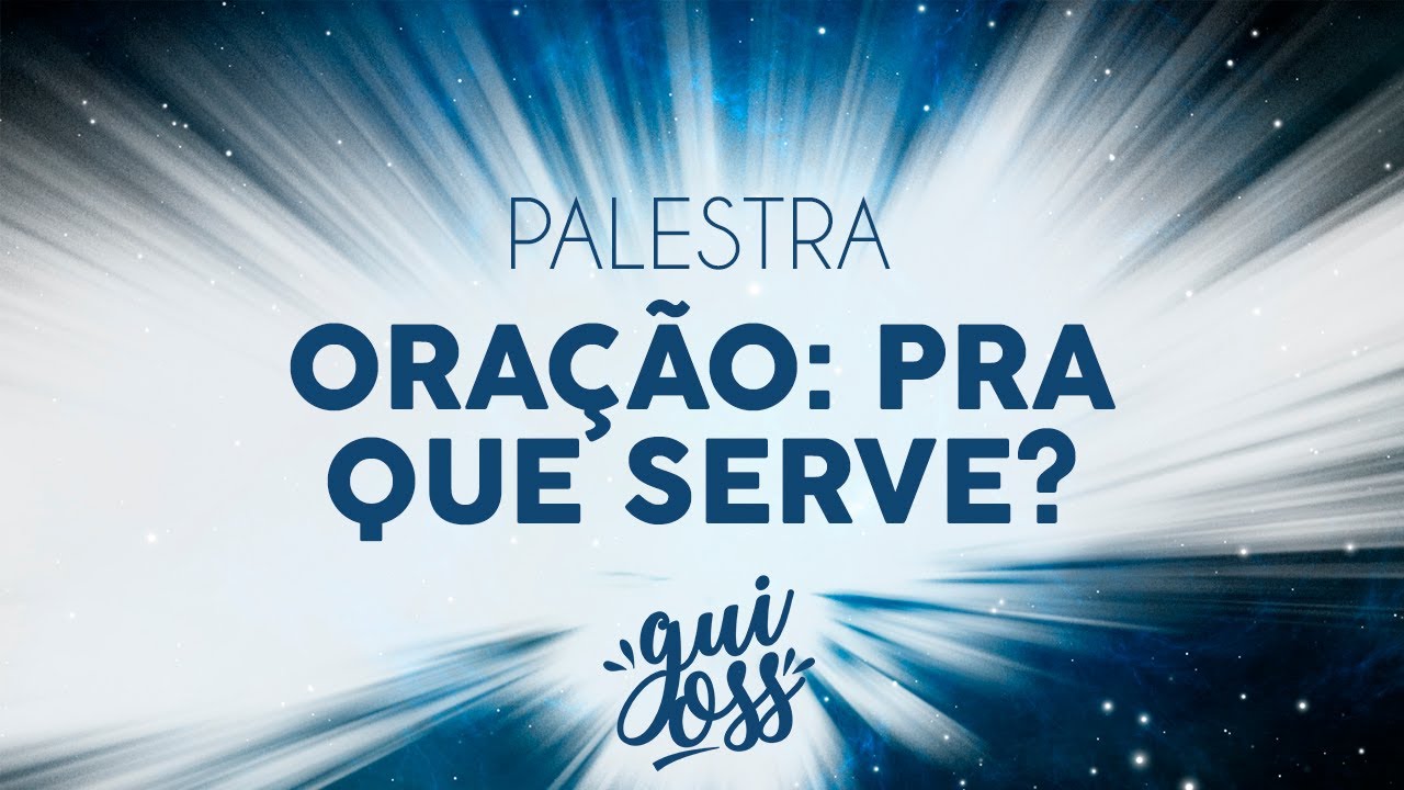 ORAÇÃO: PRA QUE SERVE? - YouTube
