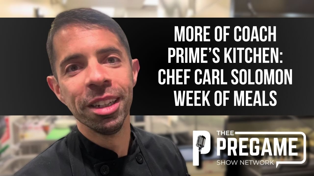 MORE of Coach Prime’s Kitchen - Chef Carl Solomon Week’s Worth of Meals ...