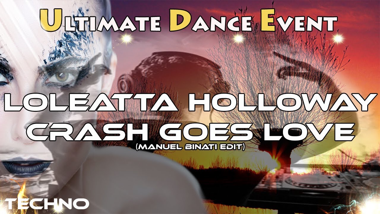 Techno ♫ Loleatta Holloway - Crash Goes Love (Manuel Binati Edit) - YouTube