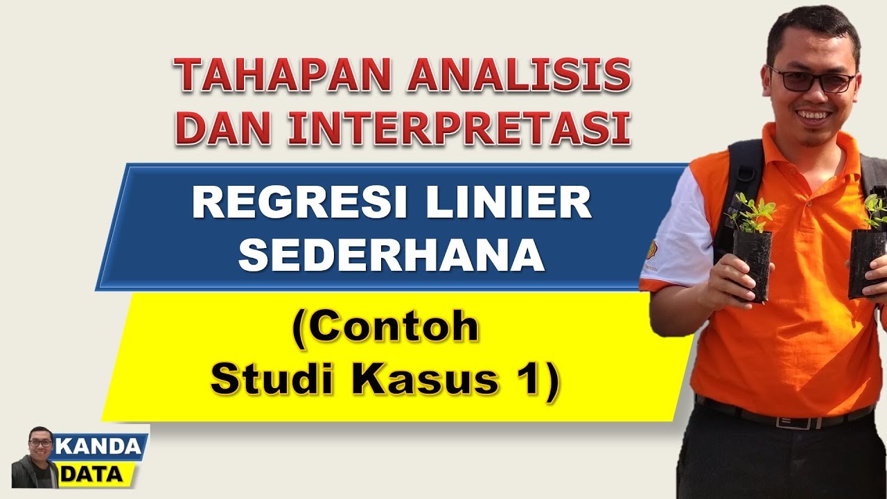 Tahapan Analisis dan Interpretasi Regresi Linier Sederhana (Contoh Studi Kasus 1) - YouTube