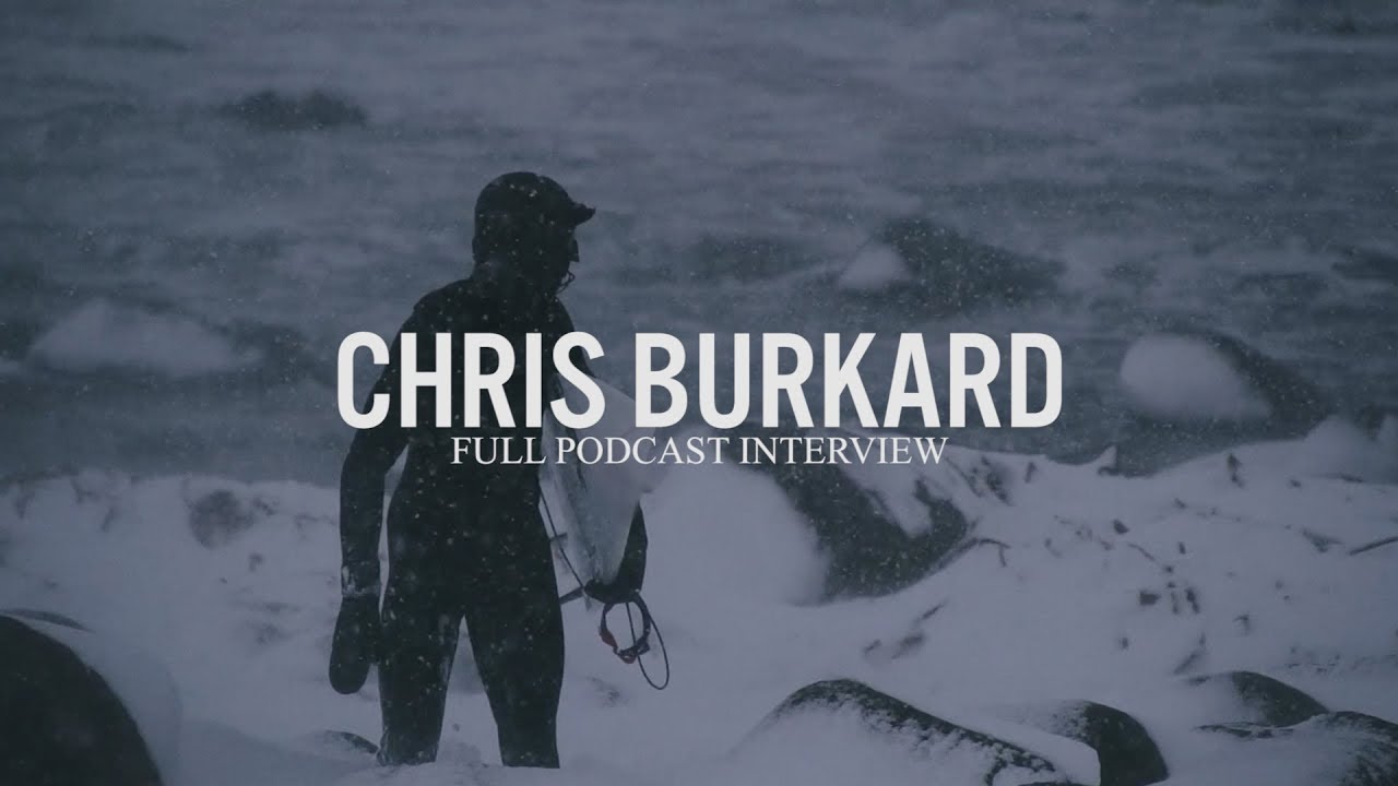Chris Burkard | Full Podcast Interview - YouTube