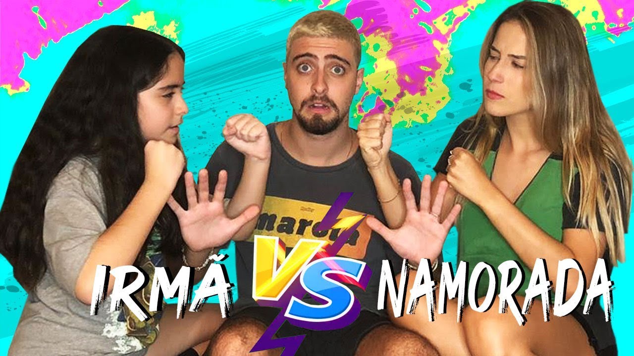 Quem Me Conhece Mais IrmÃ Vs Namorada Youtube