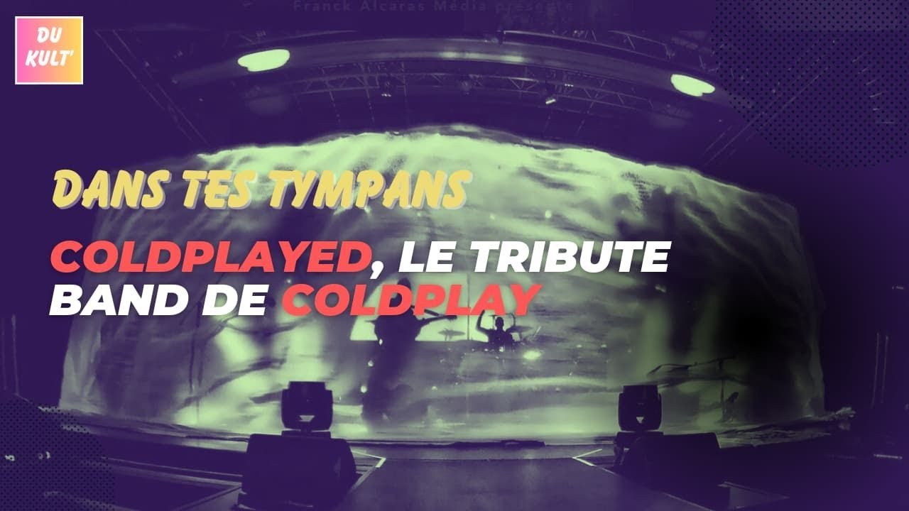 Coldplayed, le tribute band de Coldplay made in Hauts-de-France - YouTube