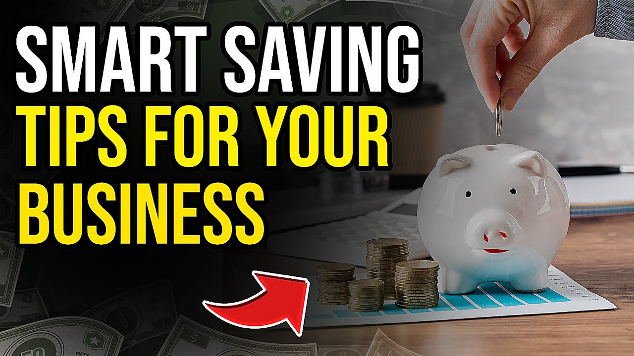 Smart Money-Saving Tips for Businesses - YouTube