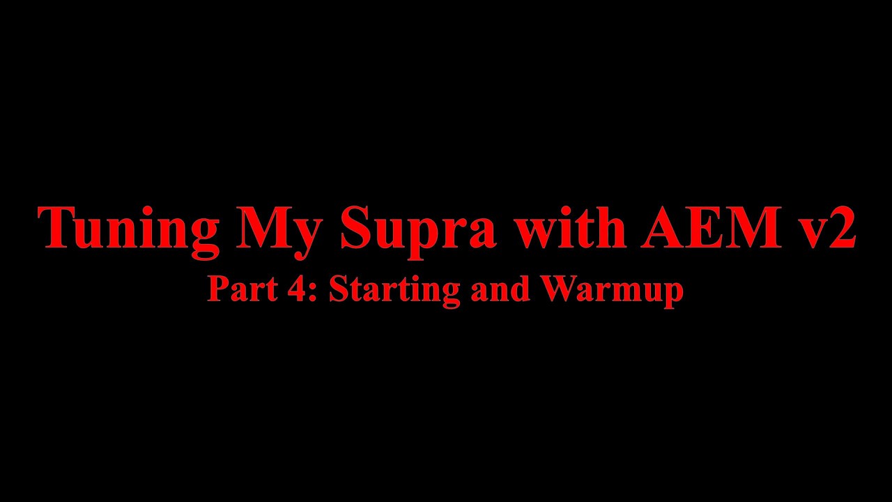 Tuning my Supra on AEM EMS V2: Part 4 starting and warmup - YouTube