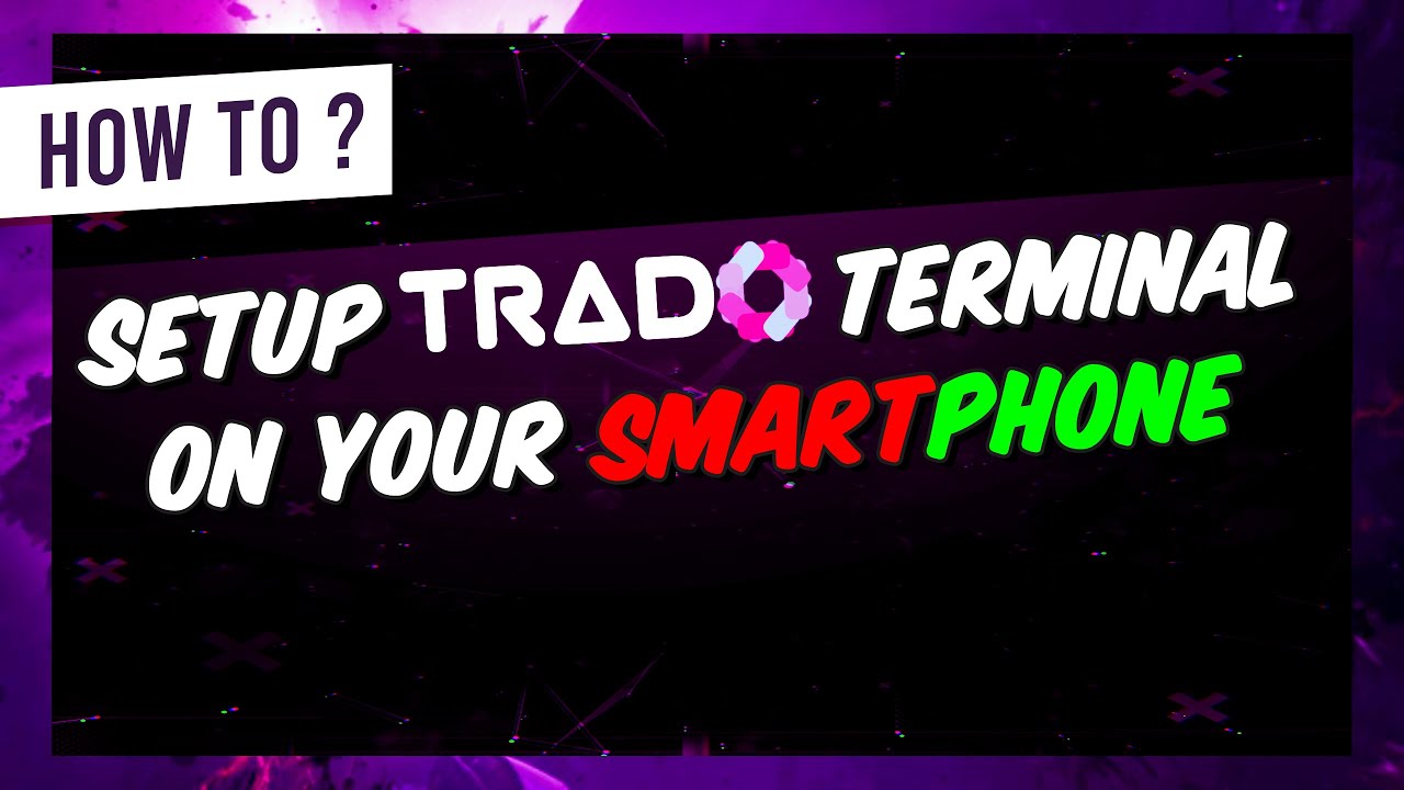 Trade Anywhere, Trade Smart! Set Up TRADO on Your Mobile for Seamless ...