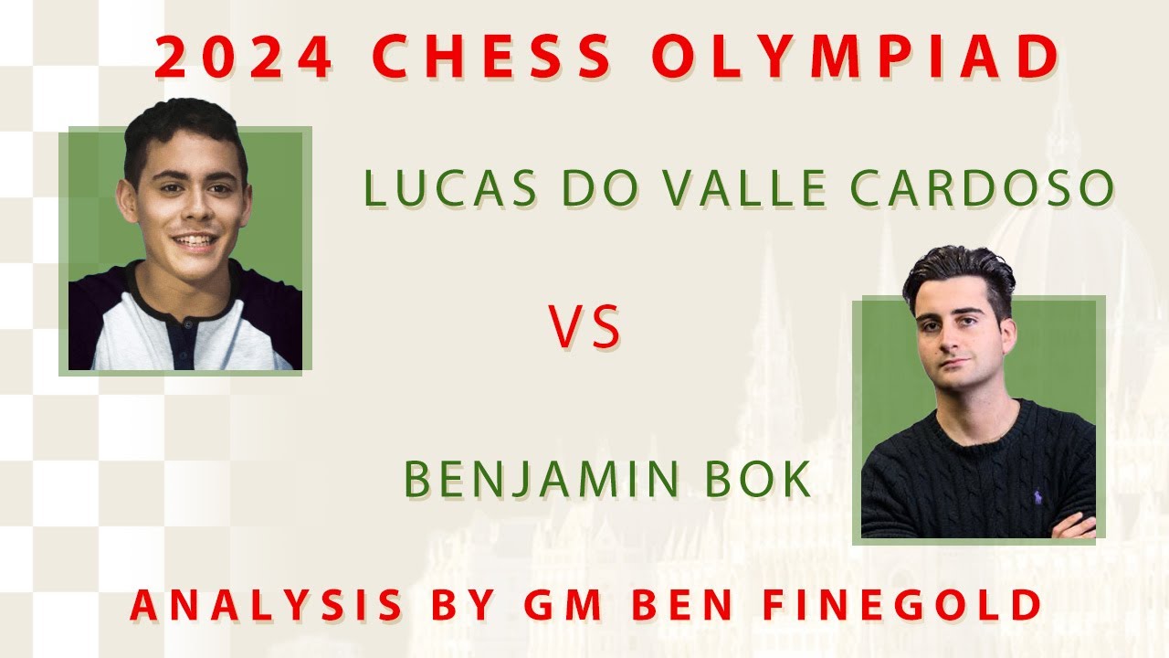 2024 Olympiad Analysis: Lucas Do Valle Cardoso vs Benjamin Bok - YouTube