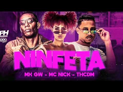 TH CDM FEAT. MC GW E MC NICK - NINFETA