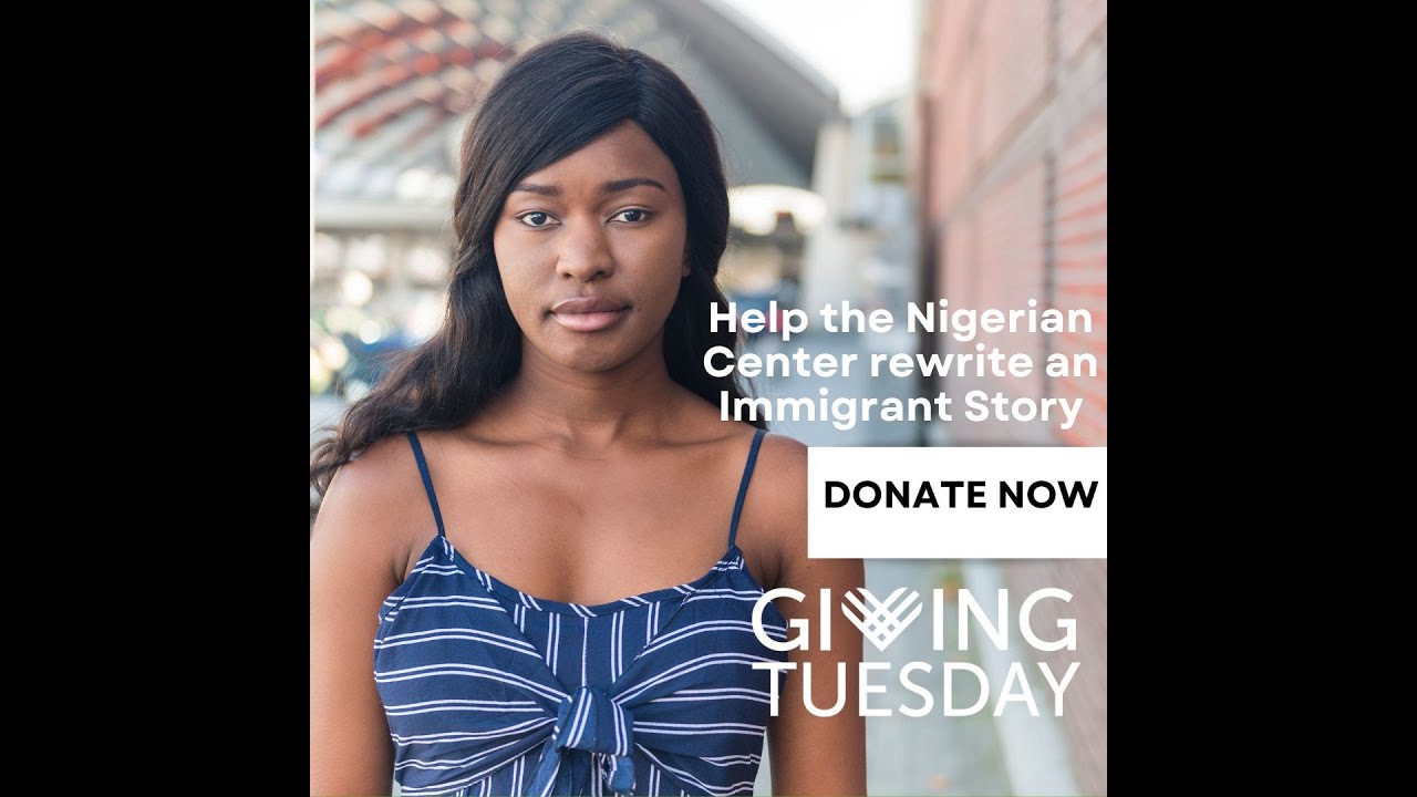Support The Nigerian Center to Help African Immigrants in the U.S ...