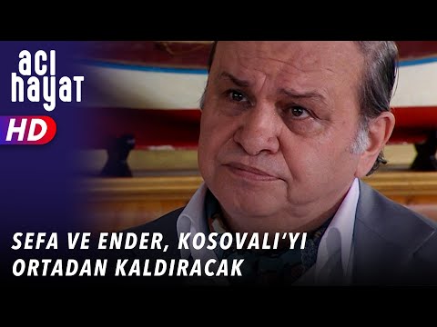 SEFA VE ENDER KOSOVALIYI ORTADAN KALDIRACAK - ACI HAYAT 🥀 28. BÖLÜM