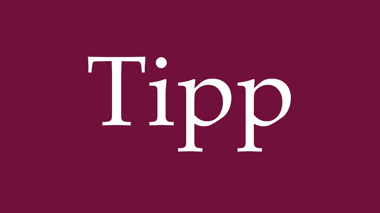 How to Pronounce ''Tipp'' (Tip) Correctly in German - YouTube