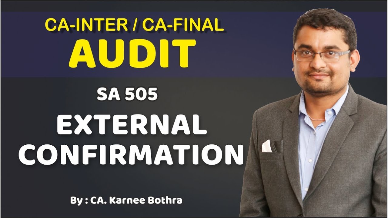 CA-Inter / Final : Audit - SA 505 External Confirmation | By CA. Karnee ...