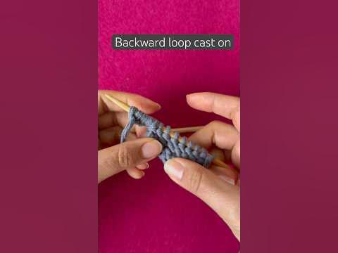 Backwards loop cast on - add stitches to the end of the row #knitting # ...