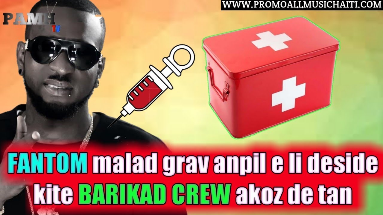 FANTOM malad grav e li gen 6 ane | Li kite BARIKAD CREW - YouTube