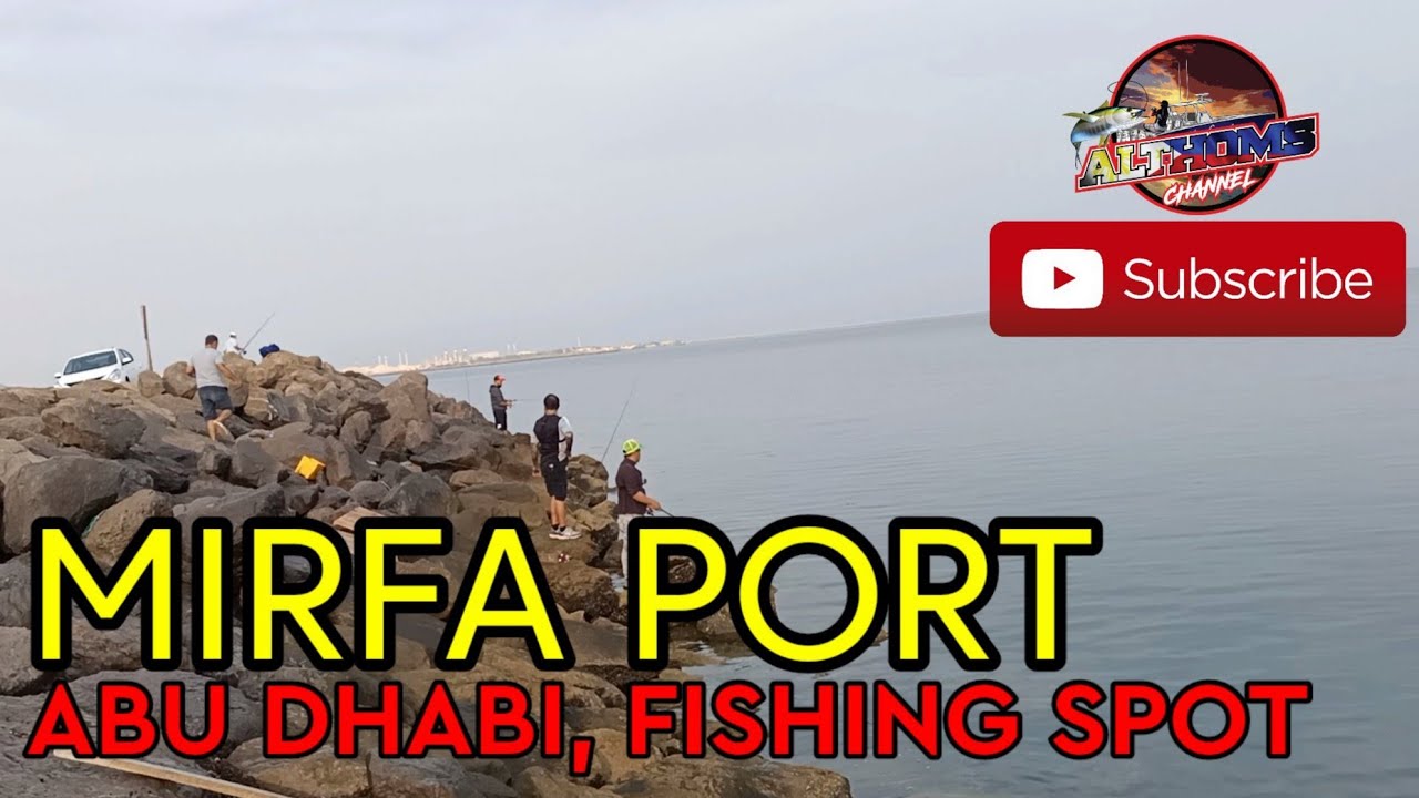 MIRFA PORT/ABU DHABI FISHING SPOT #181 @ALTHOMS CHANNEL #subscribe # ...