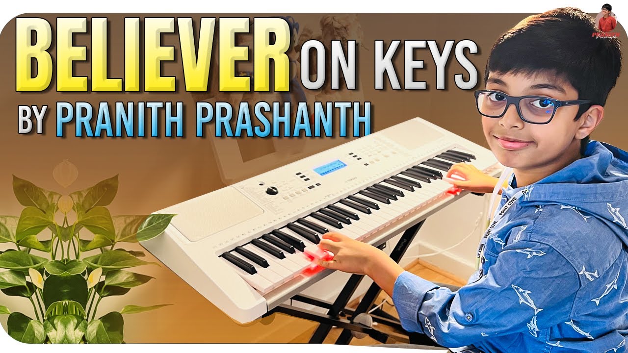 Believer on Keyboard | Pranith Prashanth | Sweden - YouTube