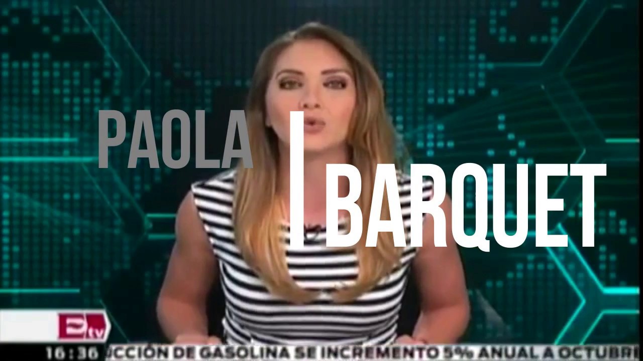 CV PAOLA BARQUET 2017 periodista y conductora - YouTube