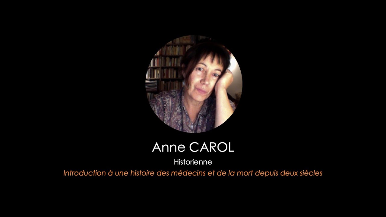 Anne CAROL : Introduction à une Histoire des médecins et de la mort ...