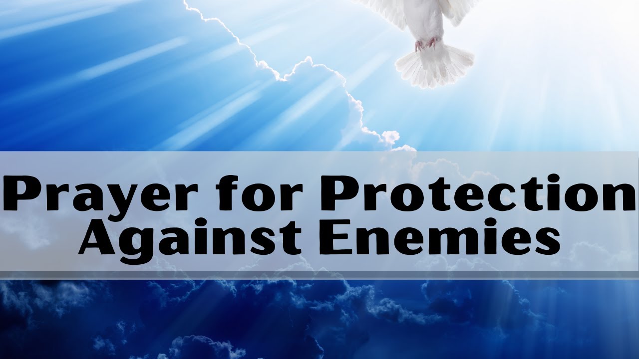 Holy Prayer for Protection Against Enemies - YouTube