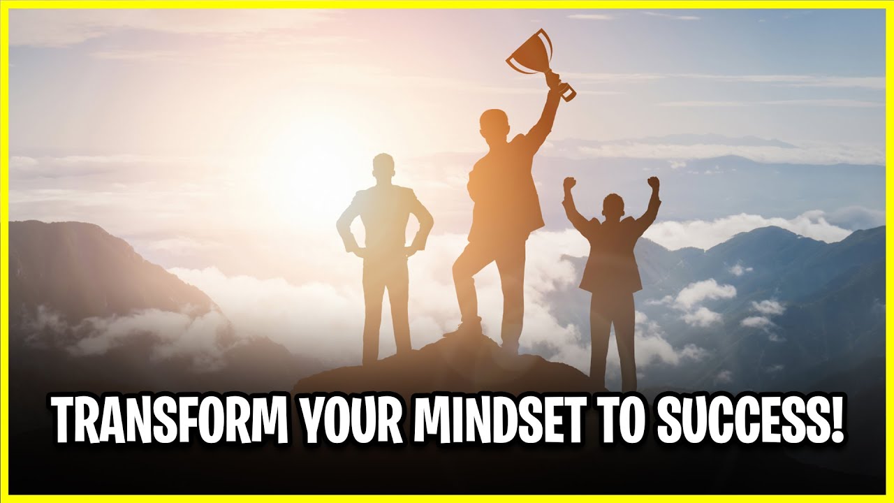 TRANSFORM Your Life with a SUCCESS Mindset: The Ultimate Guide | Luxe ...