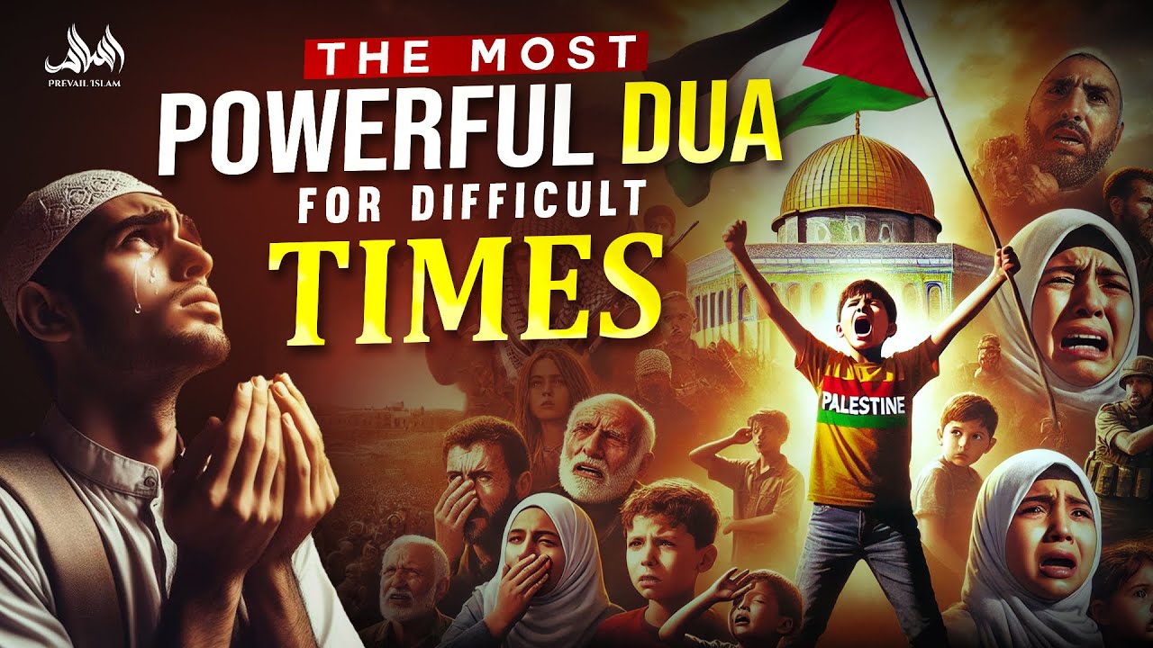 THE MOST POWERFUL DUA FOR DIFFICULT TIMES - YouTube