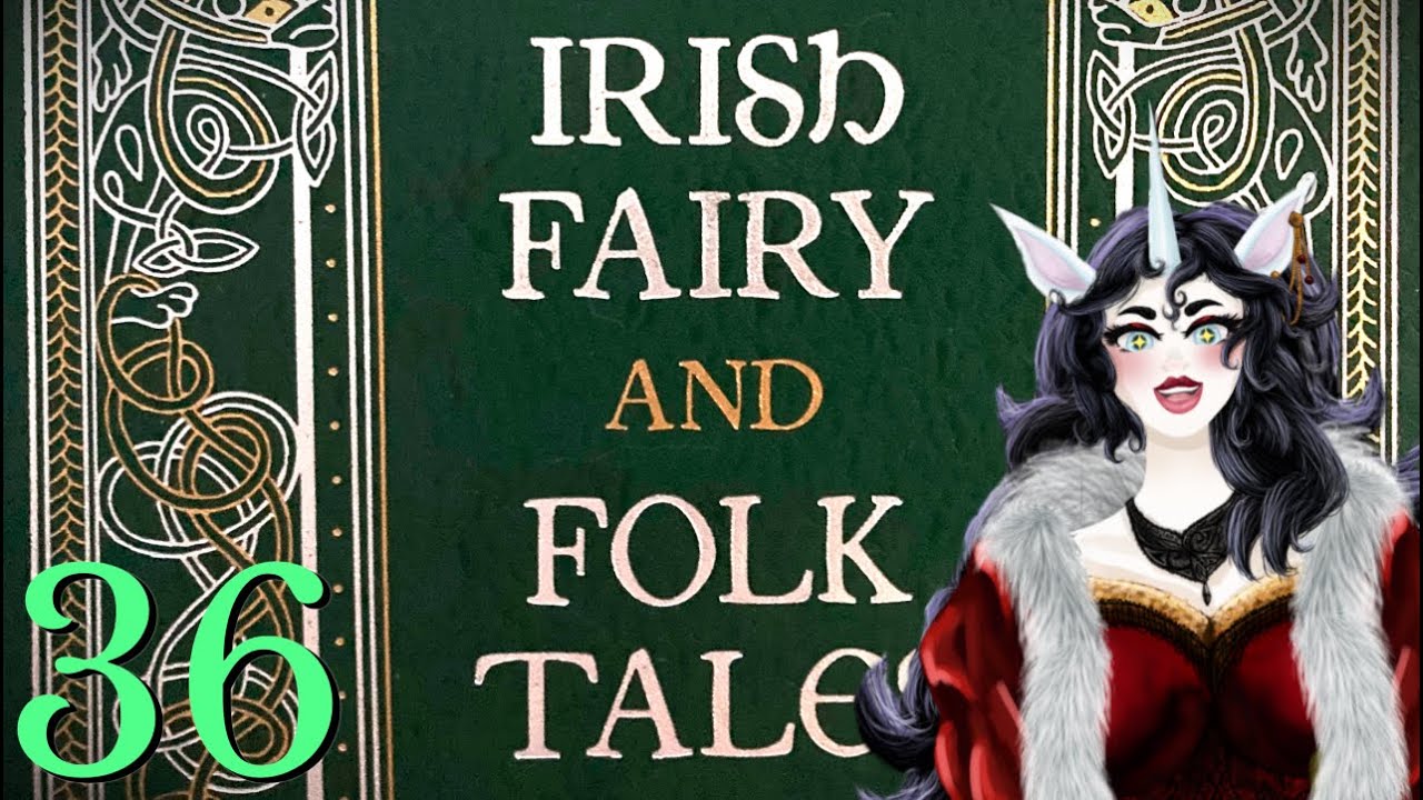 Book reading: A Treasury of Irish Fairy and Folk Tales (Part 36) - YouTube