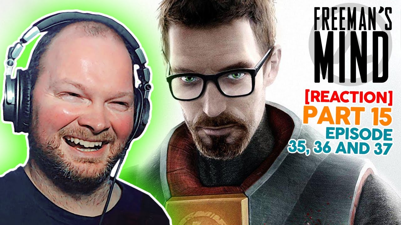 "You Can't Stop The Freeman!!" - FREEMAN'S MIND - Part 15 [Reaction ...